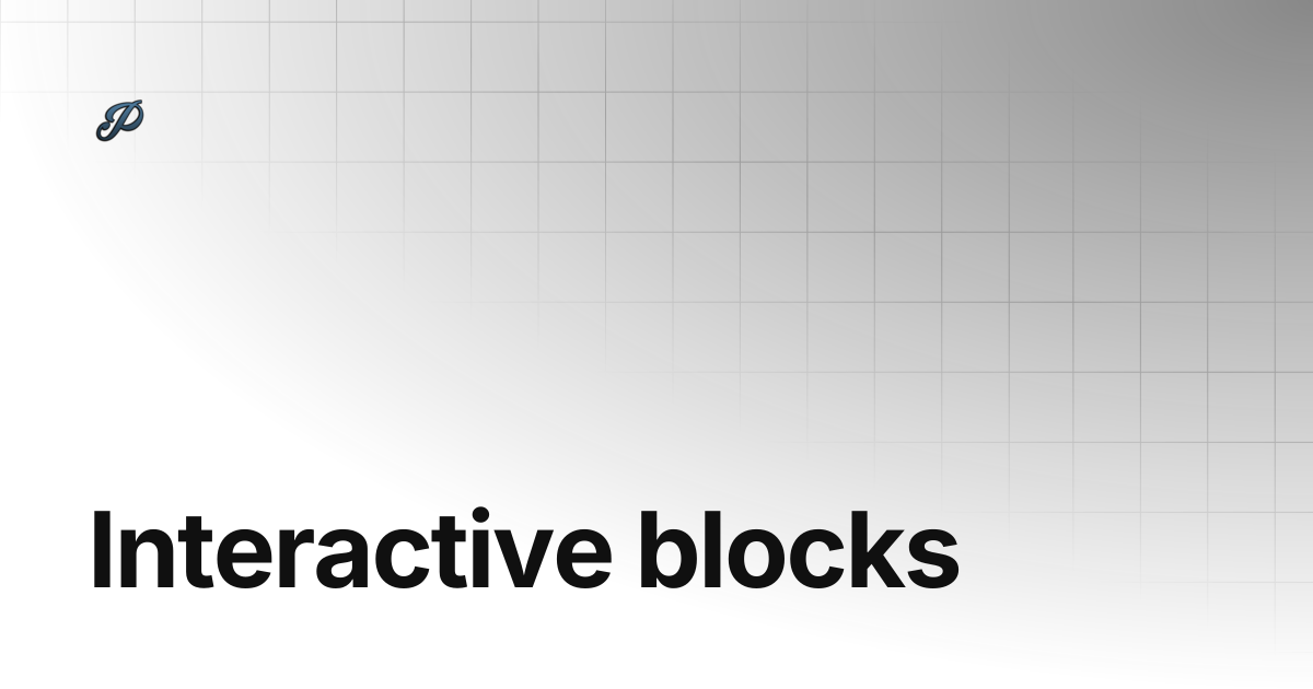 Interactive blocks | Pyro's Dev Shop